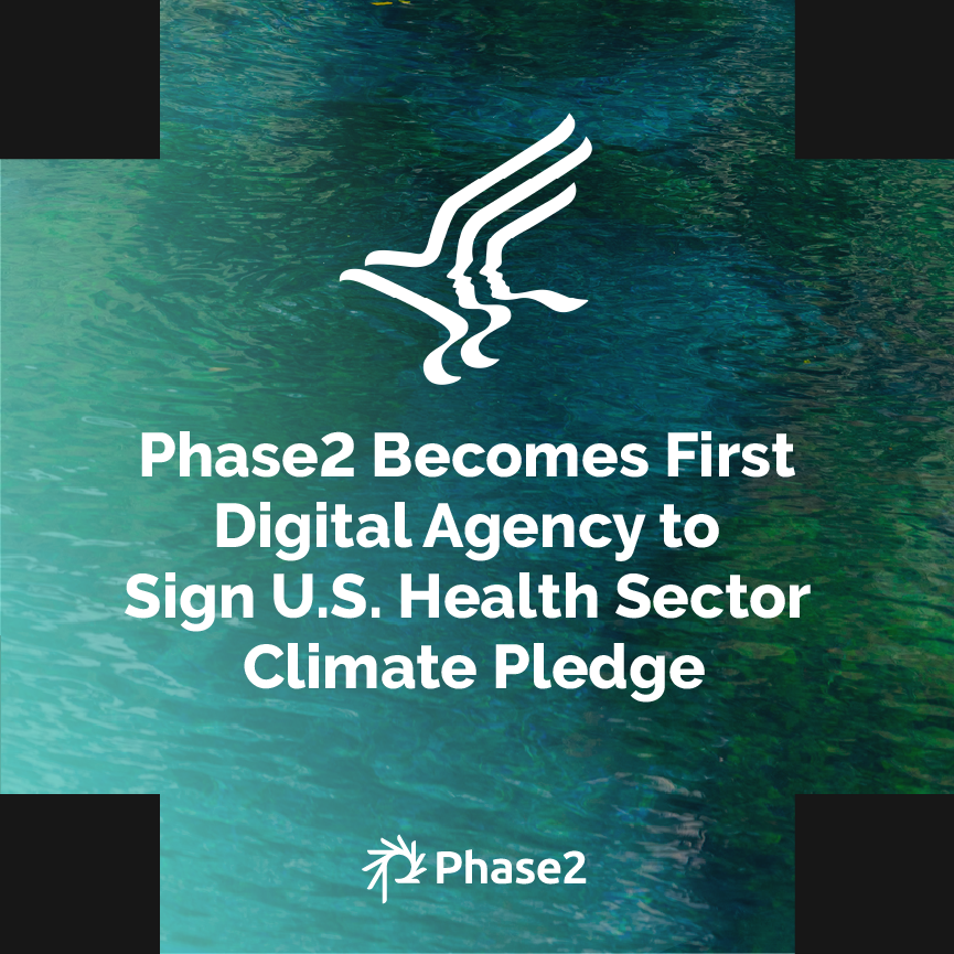 Phase2 Becomes First Digital Agency to Sign U.S. Health Sector Climate ...