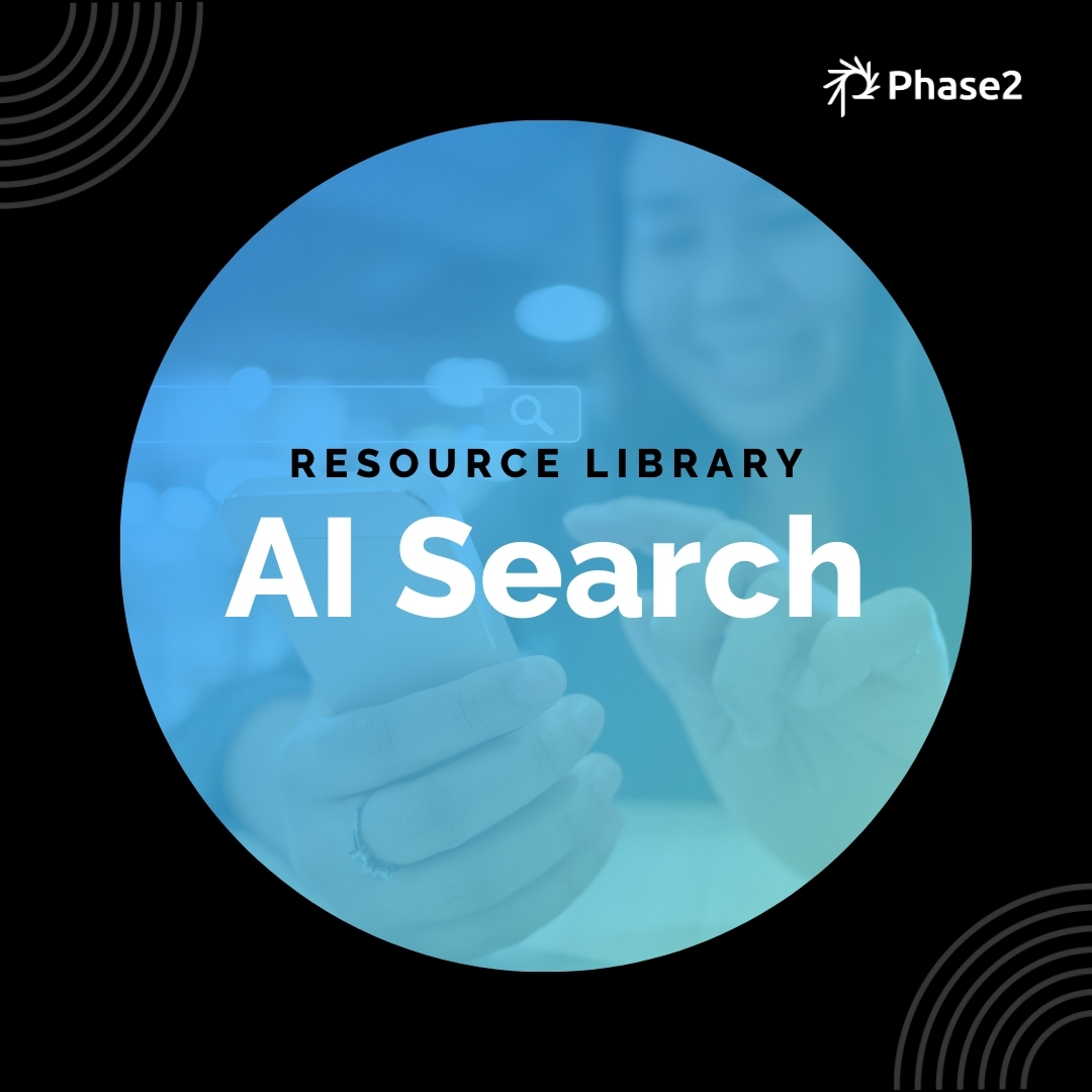 Resource Library: AI Search | Phase2