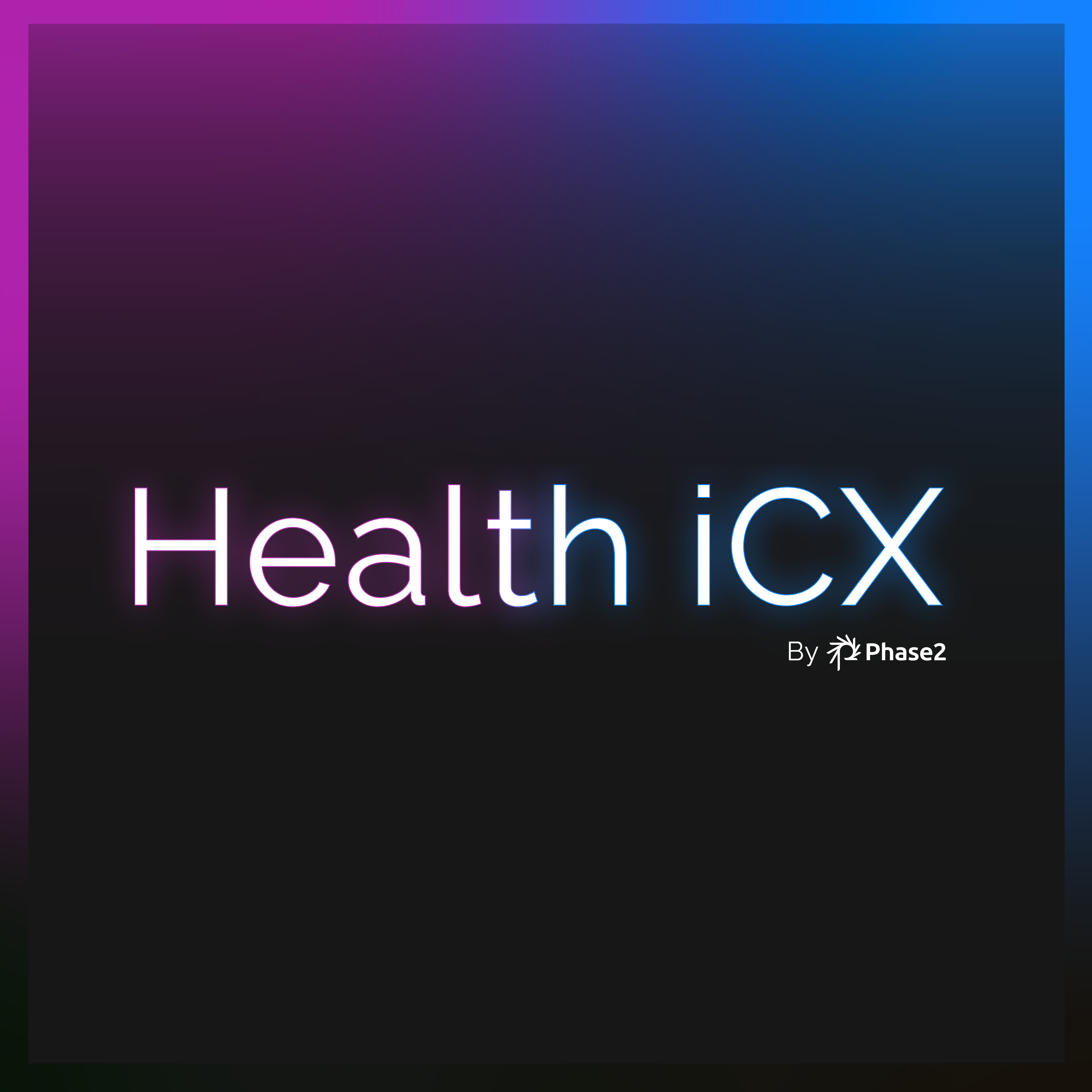 Health iCX Demo | Phase2
